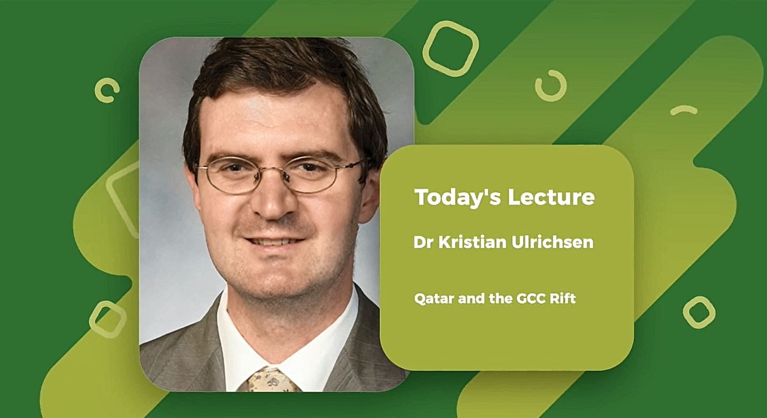 Lectures on the Go – Qatar and the GCC Rift by Dr Kristian Ulrichsen ...